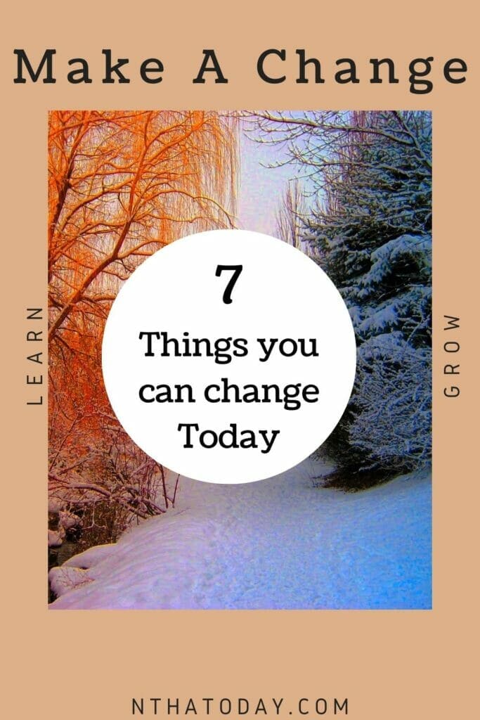 Make a Change Today ⋆